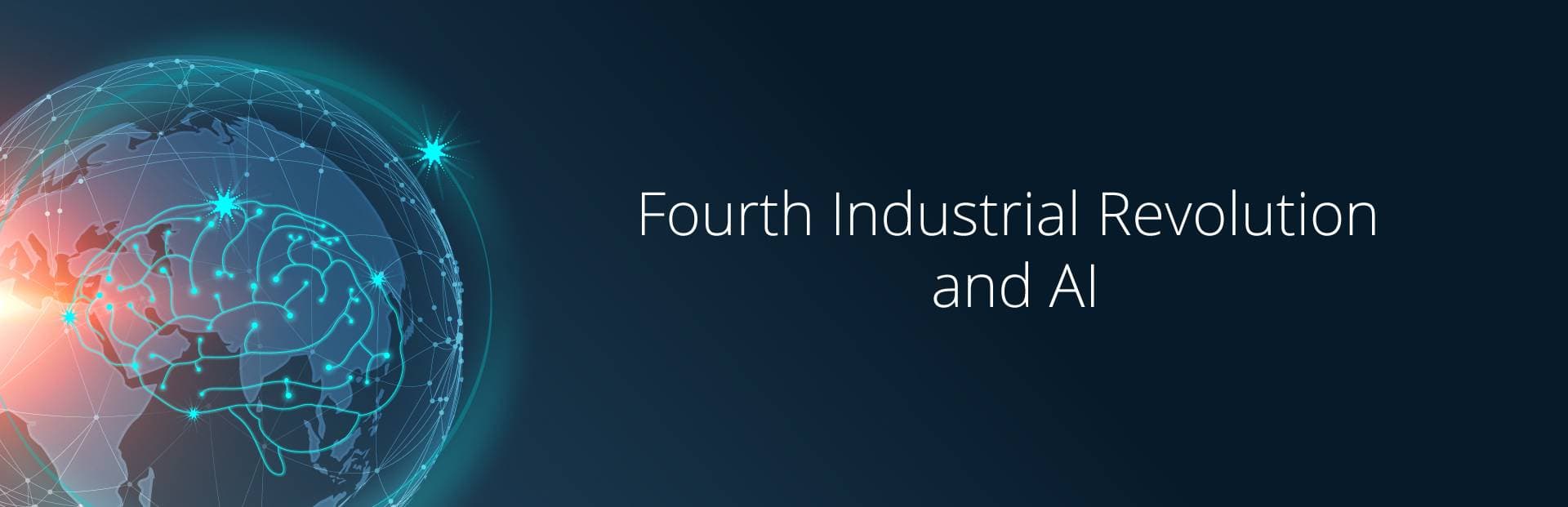 Fourth Industrial Revolution and AI - AI enabled solutions