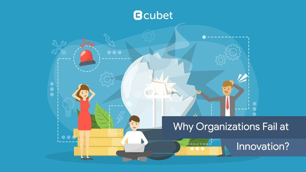 Why Organizations Fail at Innovation | Blog